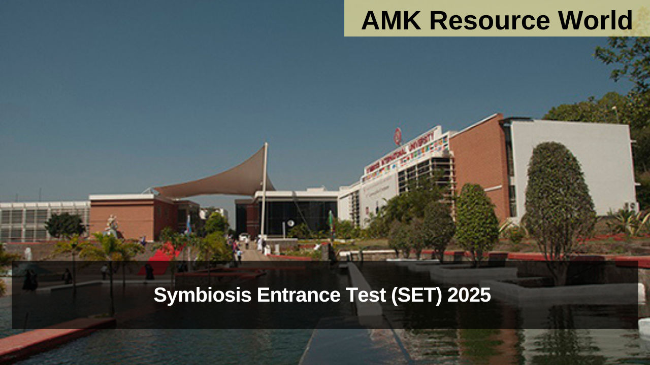 Symbiosis Entrance Test (SET) 2025 results announced - AMK RESOURCE WORLD