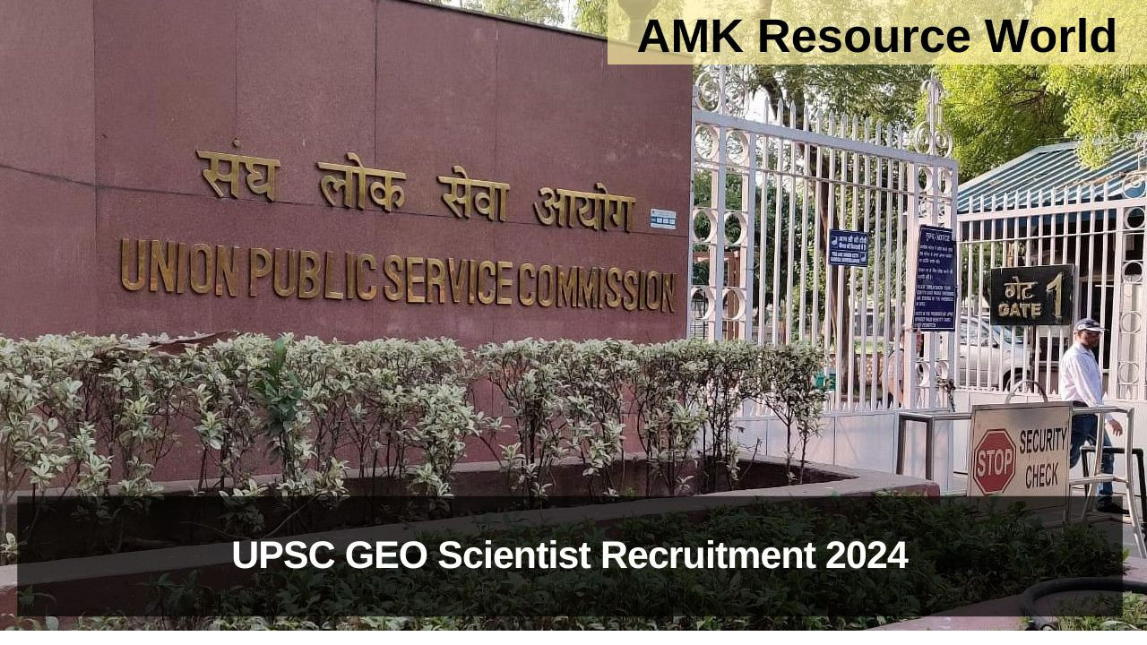 UPSC GEO Scientist Recruitment 2024: Mains Results Out - AMK RESOURCE WORLD UPSC GEO Scientist Recruitment 2024: Mains Results Out - AMK RESOURCE WORLD