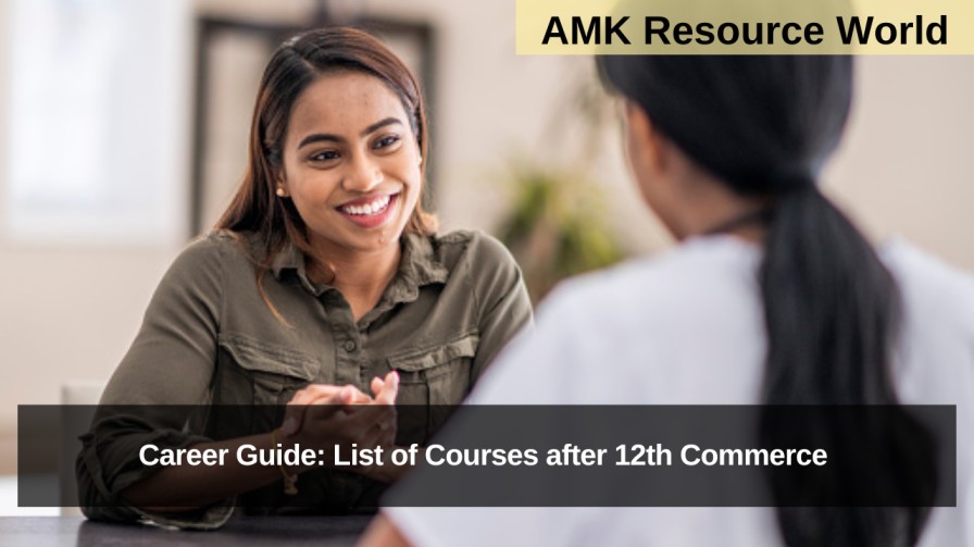 Career Guide: List of Courses after 12th Commerce - AMK RESOURCE WORLD