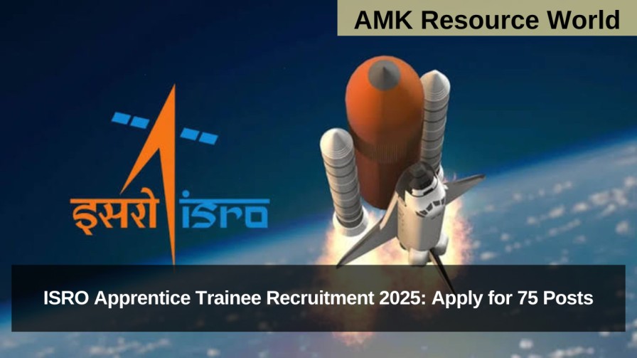 ISRO Apprentice Trainee Recruitment 2025: Apply for 75 Posts - AMK ...