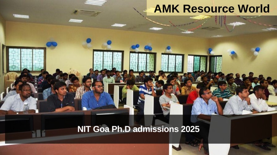 NIT Goa Ph.D admissions 2025 Applications Open - AMK RESOURCE WORLD