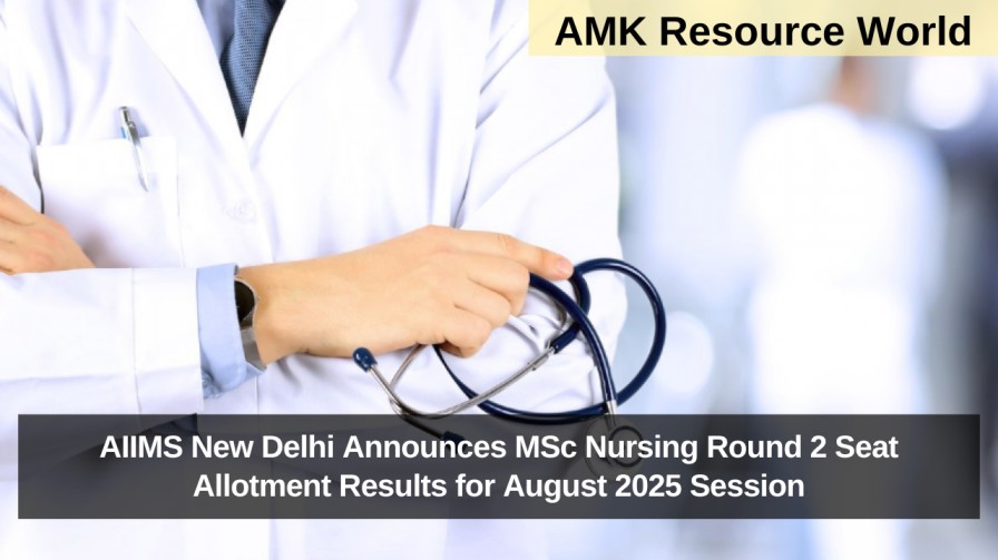 AIIMS New Delhi Announces MSc Nursing Round 2 Seat Allotment Results ...
