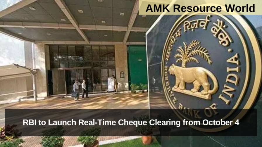RBI to Launch Real-Time Cheque Clearing from October 4 - AMK RESOURCE WORLD