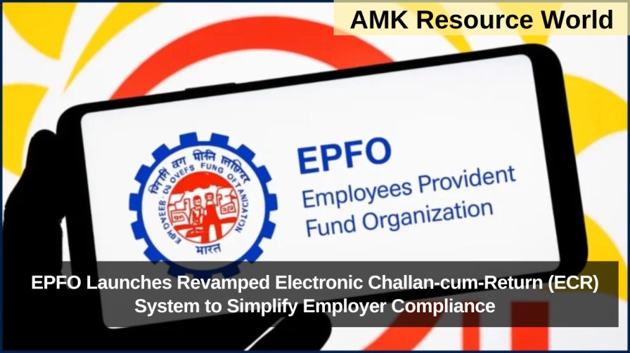 EPFO Launches Revamped Electronic Challan-cum-Return (ECR) System to ...