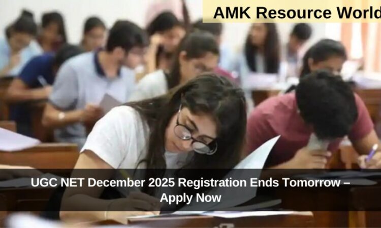 UGC NET 2025 Application Form Archives - AMK RESOURCE WORLD