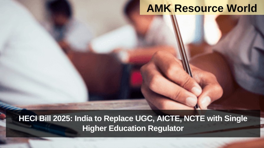 HECI Bill 2025: India to Replace UGC, AICTE, NCTE with Single Higher ...