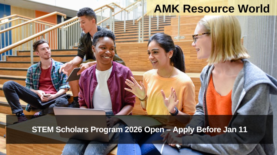 STEM Scholars Program 2026 Open – Apply Before Jan 11 - AMK RESOURCE WORLD