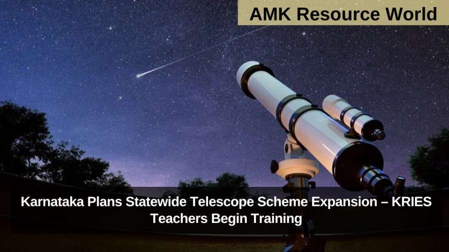 Karnataka Plans Statewide Telescope Scheme Expansion – KRIES Teachers ...