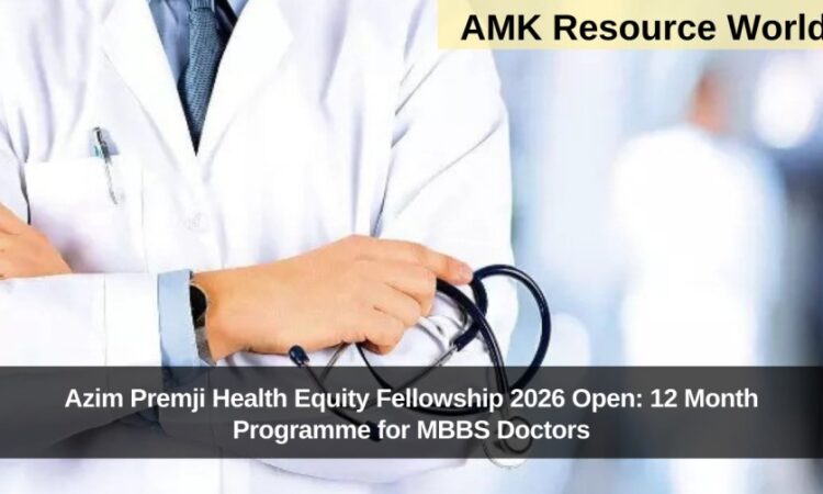Azim Premji Health Equity Fellowship 2026 Open: 12 Month Programme for ...
